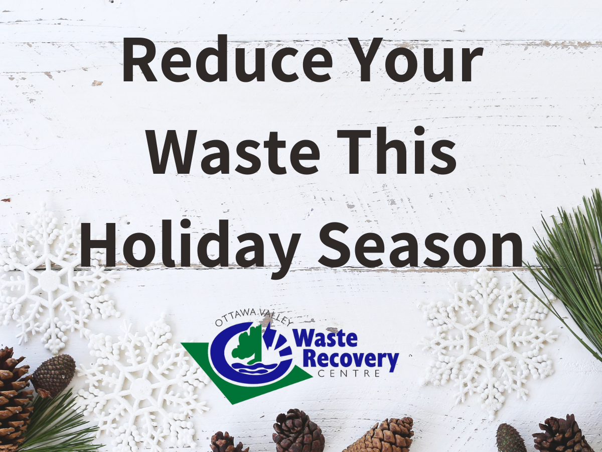 Waste Reduction During the Holidays – Ottawa Valley Waste Recovery ...