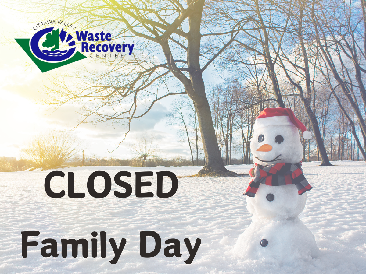 Closed Family Day – Ottawa Valley Waste Recovery Centre (OVWRC)